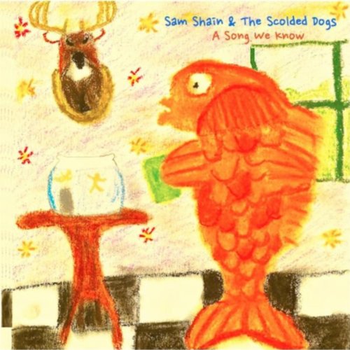 Amazon.com: A Song We Know : Sam Shain & the Scolded Dogs: Digital Music