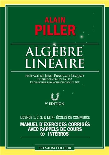 ALGEBRE LINEAIRE EXERCICES+INTERRO CORRI: Alain piller: 9782915857979 ...