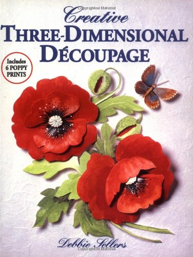 Creative Three-Dimensional Decoupage: Sellers, Debbie: 9780855328368 ...