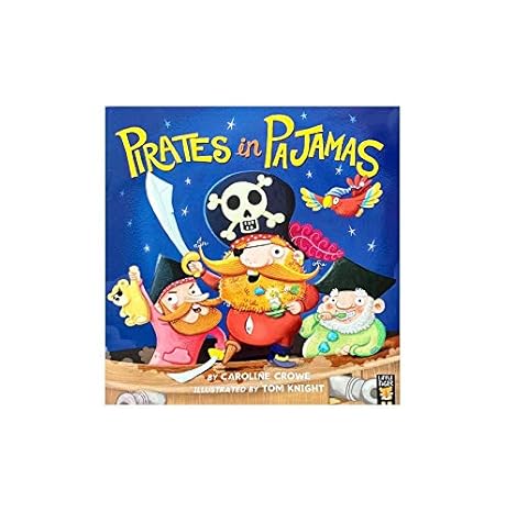 Pirates in Pajamas: Caroline Crowe, Tom Knight: 9781788818117: Amazon ...