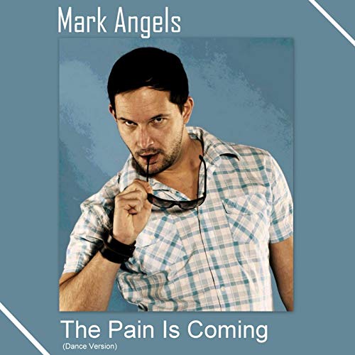 Amazon MusicでMark AngelsのThe Pain Is Coming (Dance Version)を再生する