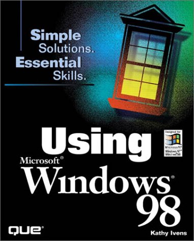 Using Windows 98 (Using Series): Ivens, Kathy: 9780789715944: Amazon ...