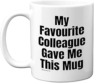 Funny Birthday Mug for Work Colleagues - My Favourite Colleague ...