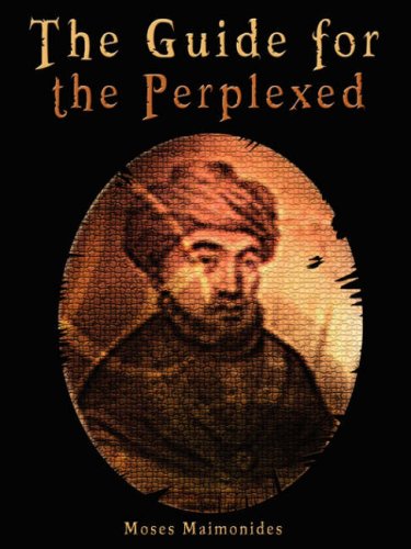 The Guide for the Perplexed: Moses Maimonides, Rambam: 9789562913614 ...