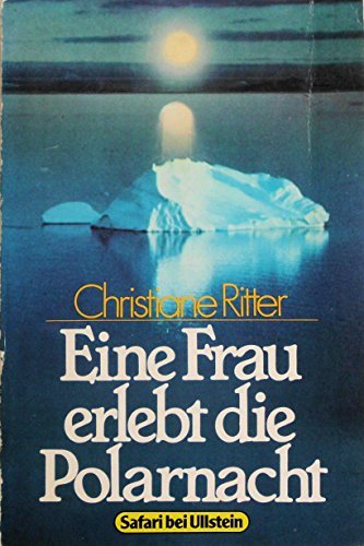 Eine Frau Erlebt Die Polarnacht: Christiane Ritter: 9783548034560 ...