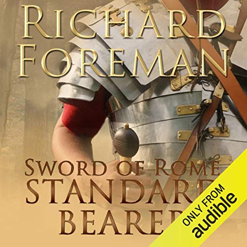 Standard Bearer: Sword of Rome, Book 1 (Audio Download): Richard ...