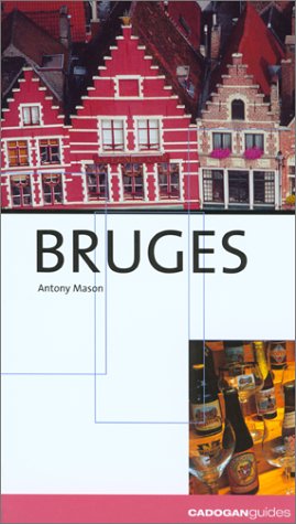 Bruges (City Guides - Cadogan): Antony Mason: 9781860118647: Amazon.com ...