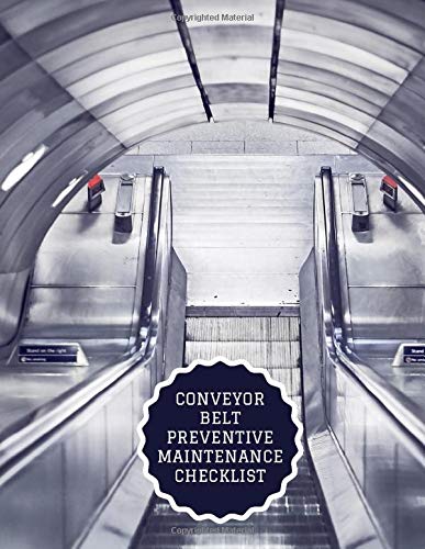 Buy Conveyor Belt Preventive Maintenance Checklist: Conveyor Belt ...