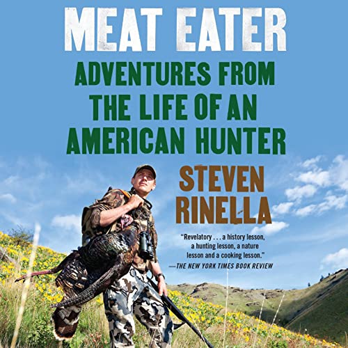 Meat Eater: Adventures from the Life of an American Hunter (Audible ...