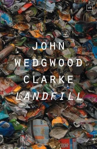 Landfill: Amazon.co.uk: John Wedgewood Clarke: 9781908853844: Books
