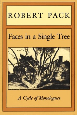 Faces in a Single Tree: A Cycle of Monologues: Pack, Robert ...