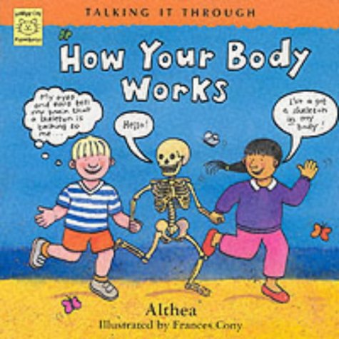 How Your Body Works: 9781899248391: Amazon.com: Books