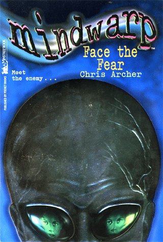 FACE THE FEAR: MINDWARP #8: Archer, Chris: 9780671021689: Amazon.com: Books