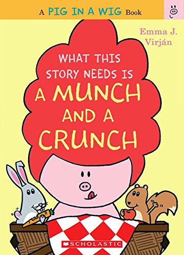 What This Story Needs Is a Munch and a Crunch: Emma J. Virjan ...