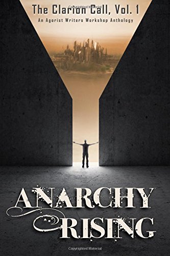 Anarchy Rising: The Clarion Call, Vol 1: Walsh, Richard, Mickel ...