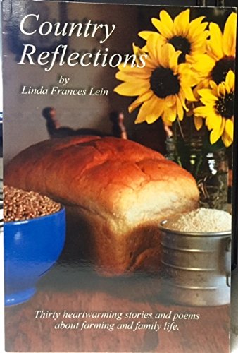 Country Reflections: Linda Frances Lein: 9780967051635: Amazon.com: Books
