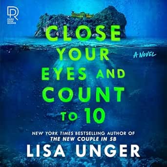 Amazon.com: Close Your Eyes and Count to 10: A Novel (Audible Audio Edition): Lisa Unger ...