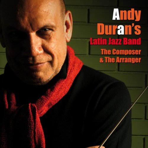 Play The Composer & The Arranger by Andy Duran's Latin Jazz Band on ...