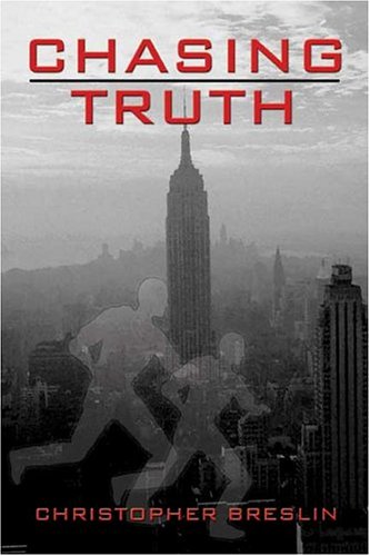 Chasing Truth: Breslin, Christopher: 9781413720433: Amazon.com: Books