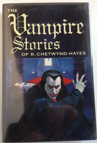 The Vampire Stories of R. Chetwynd-Hayes -Signed-: CHETWYND-HAYES, R: 9781878252340: Amazon.com ...