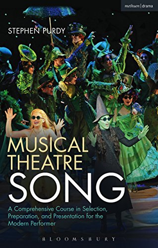 Musical Theatre Song: A Comprehensive Course in Selection, Preparation ...