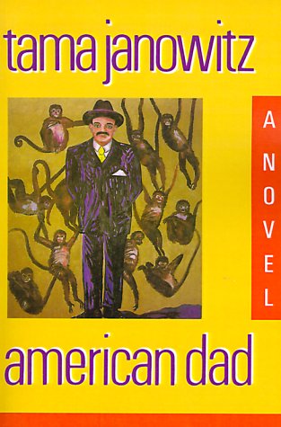 American Dad: A Novel: Janowitz, Tama: 9780517565735: Amazon.com: Books