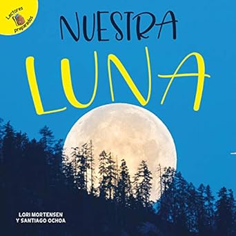 Nuestra luna / Our Moon (Aprendamos / Let's Learn) : Mortensen, Lori ...
