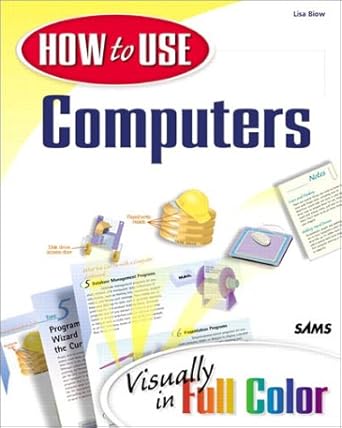How to Use Computers: The Complete Visual Solution: Amazon.co.uk: Biow ...
