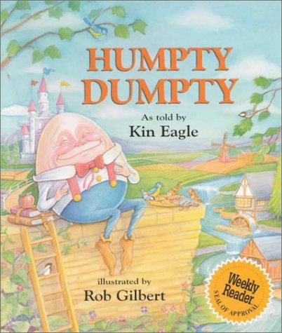 Humpty Dumpty (Extended Nursery Rhymes): Eagle, Kin, Gilbert, Rob ...
