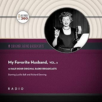 My Favorite Husband, Vol. 2 (The Classic Radio Collection): Hollywood ...