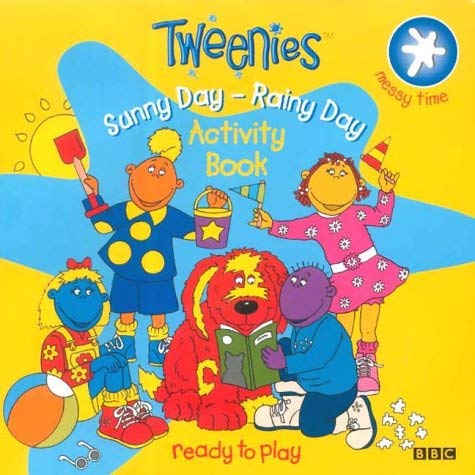 Tweenies: Sunny Day, Rainy Day Activity Book (Tweenies): Stephanie ...
