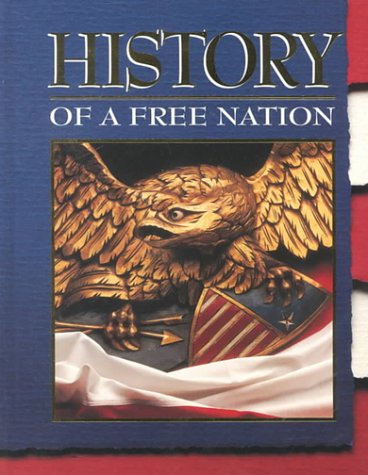 History of A Free Nation: Henry W. Bragdon, Samuel P. McCutchen, Donald ...