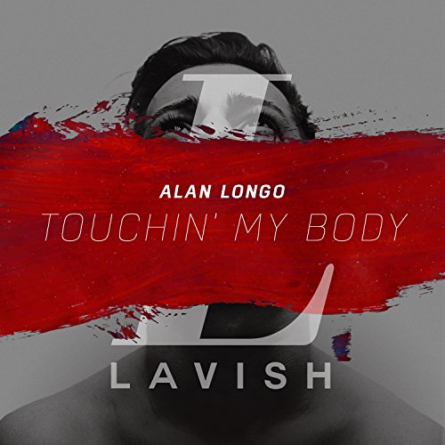 Touchin' My Body by Alan Longo on Amazon Music - Amazon.com