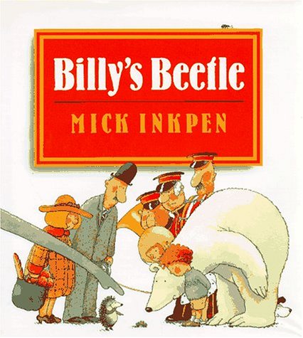 Billy's Beetle: Amazon.co.uk: Inkpen, Mick: 9780152004279: Books