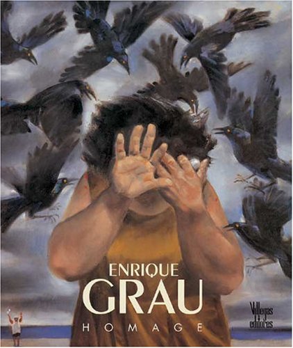 Enrique Grau: Homage: Rodriguez, Belgica, Villegas, Benjamin, Florez ...
