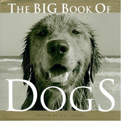 The Big Book of Dogs: Suares, J.C.: 9781932183214: Amazon.com: Books