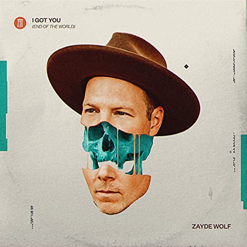 Play I Got You (End of the World) by Zayde Wølf on Amazon Music