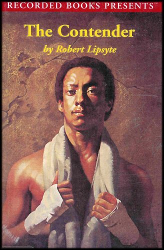 The Contender [UNABRIDGED] (4 Audio Cassettes/5 Hours): Robert Lipsyte ...