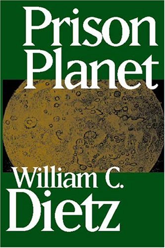 Prison Planet: Dietz, William C.: 9781585863266: Amazon.com: Books