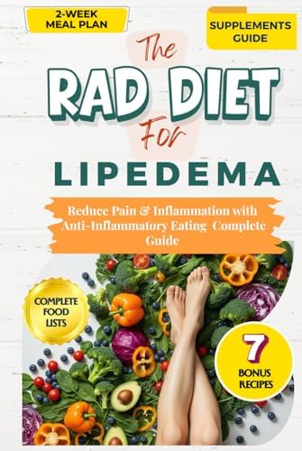 THE RAD DIET FOR LIPEDEMA: A Beginner's Complete Guide to Reducing Pain ...
