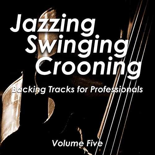 Écouter Jazzing and Swinging and Crooning - Backing Tracks for ...
