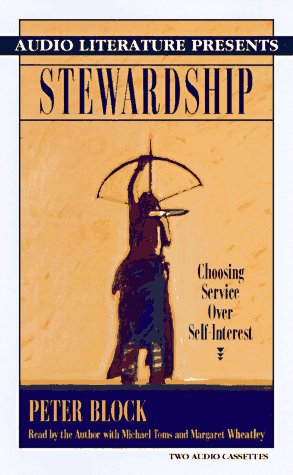 Stewardship : Choosing Service over Self-Interest: Block, Peter, Toms ...