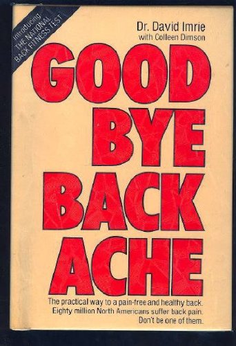Good Bye Back Ache: David Imrie: 9780133602630: Books - Amazon.ca