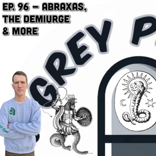 SUNDAY SHARE: Abraxas & The Demiurge - Greypilled Podcast | Nephilim ...