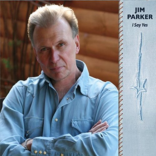 Amazon.com: I Say Yes : Jim Parker: Digital Music