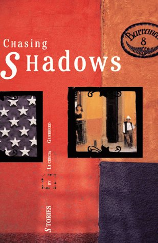 Chasing Shadows: Stories: Chronicle Books LLC Staff, Guerrero, Lucrecia ...