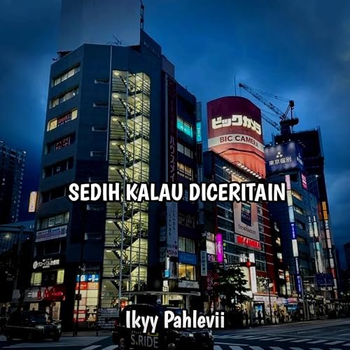 Amazon.co.jp: Sedih Kalau Diceritain : Ikyy Pahlevii: デジタルミュージック