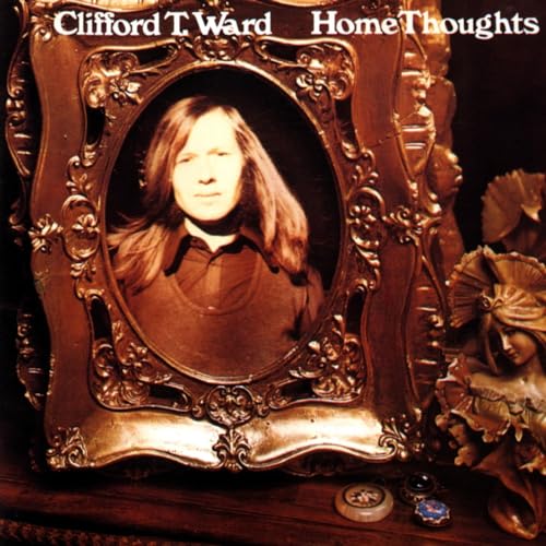 Play Home Thoughts From Abroad (With Bonus Tracks) by Clifford T. Ward ...