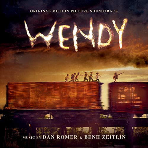 Play Wendy (Original Motion Picture Soundtrack) by Dan Romer, Benh ...