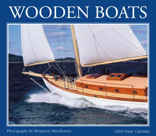 Wooden Boats 2009 Calendar: Amazon.co.uk: Mendlowitz, Benjamin ...